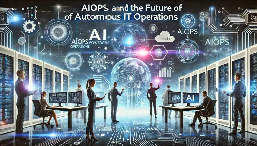 AiOps and the Future of Autonomous IT Operations - AiOps Redefined!!!